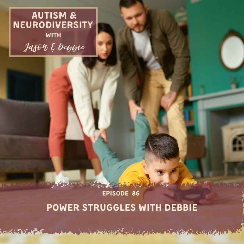 86. Power Struggles with Debbie